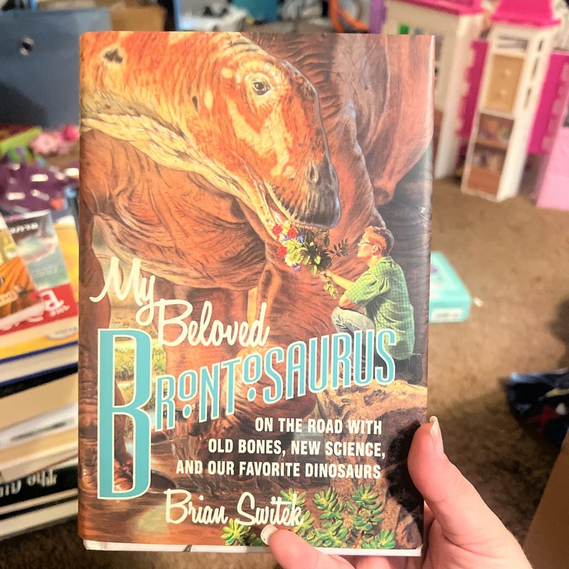 My Beloved Brontosaurus by Brian Switek