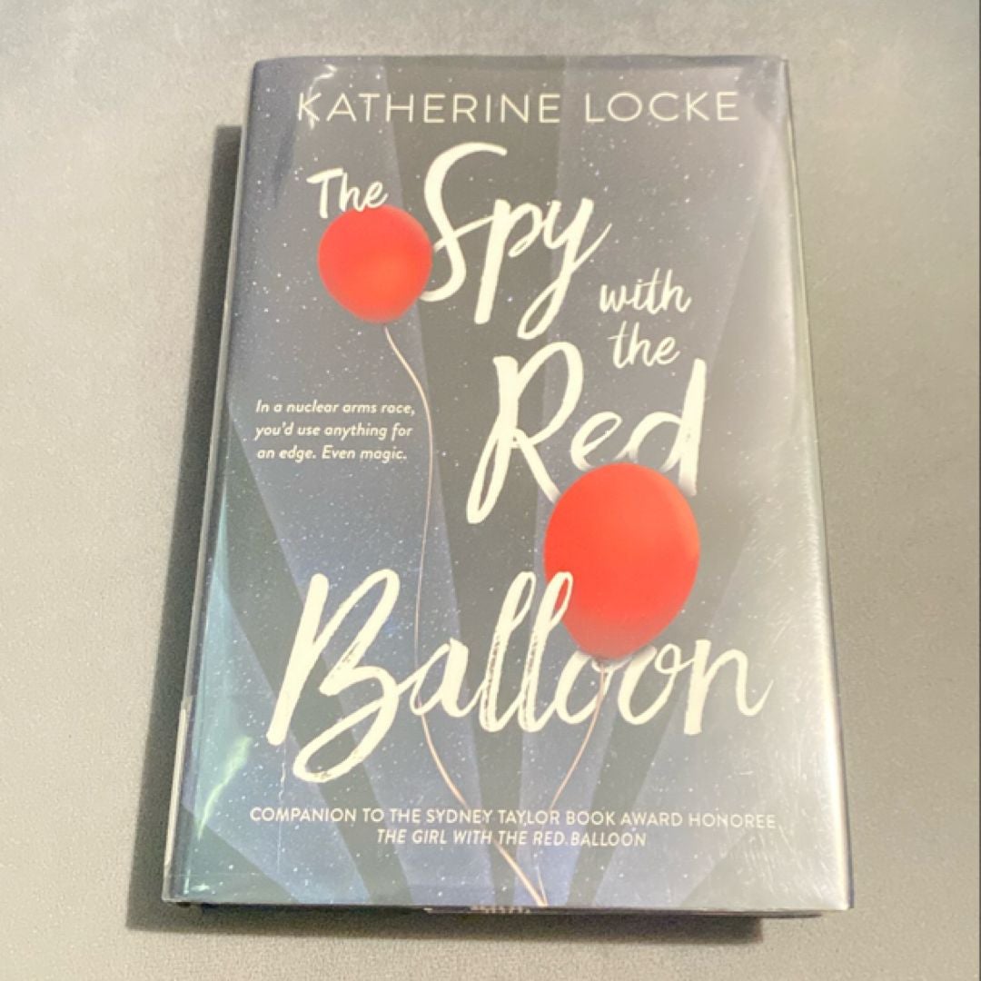 The Spy with the Red Balloon by Katherine Locke