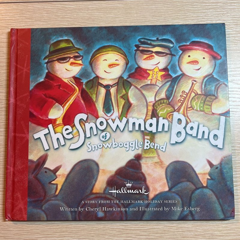 The Snowman Band of Snowboggle Bend by Cheryl Hawkinson