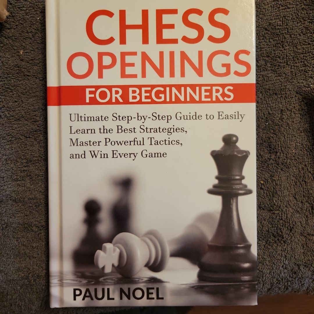 Chess Openings for Beginners by Paul Noel, Hardcover | Pangobooks