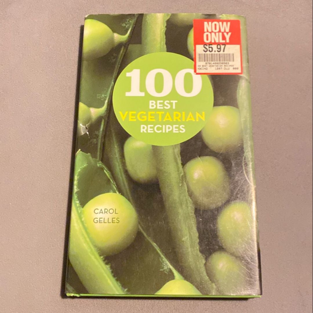 100 Best Vegetarian Recipes by Carol Gelles