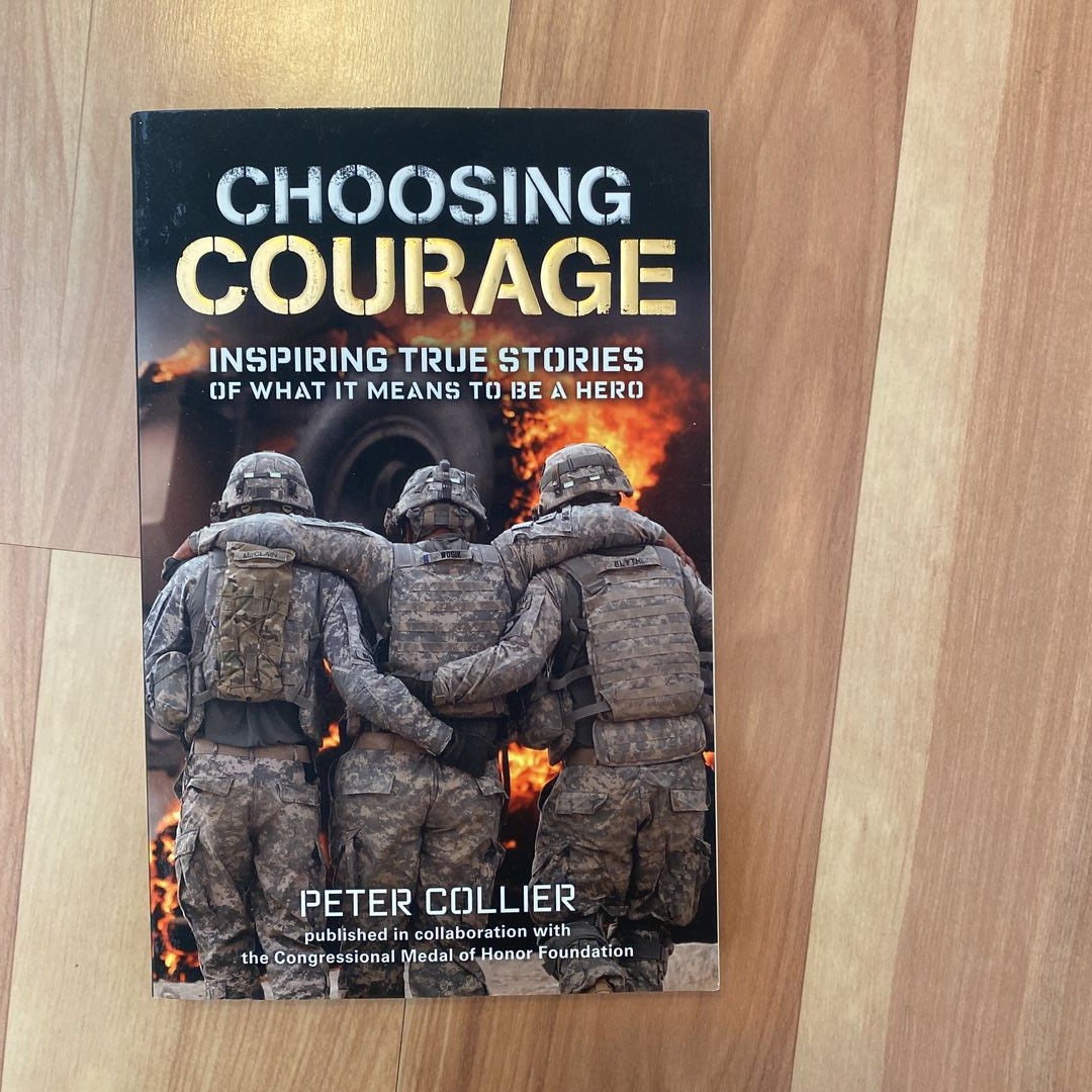 Choosing Courage by Peter Collier