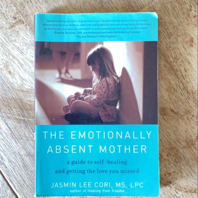 The Emotionally Absent Mother by Jasmin Lee Cori
