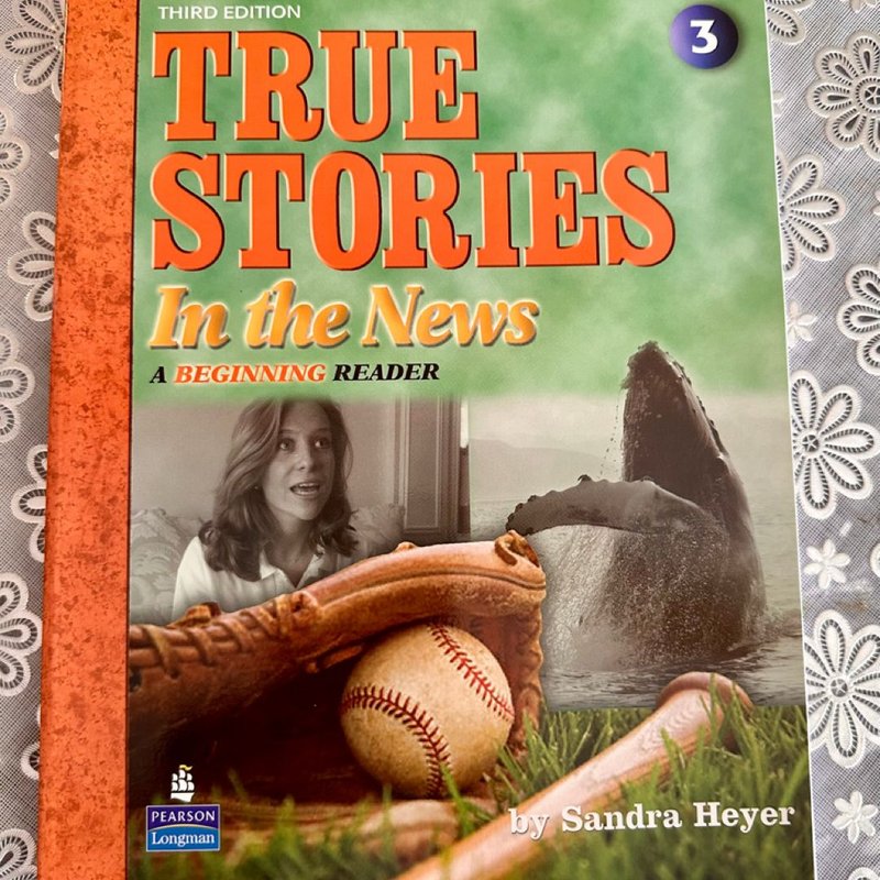 True Stories in the News by Sandra Heyer