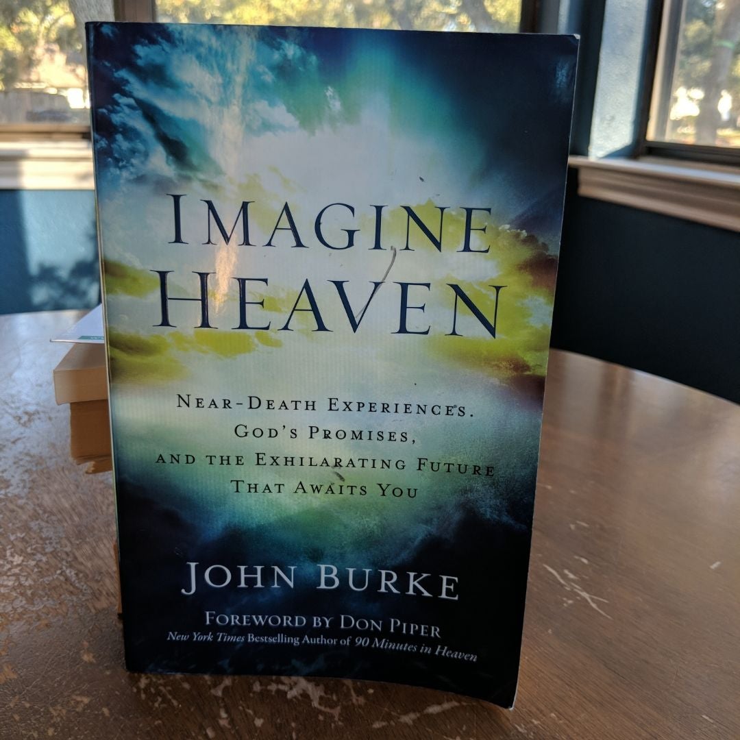 Imagine Heaven by John Burke, Don Piper