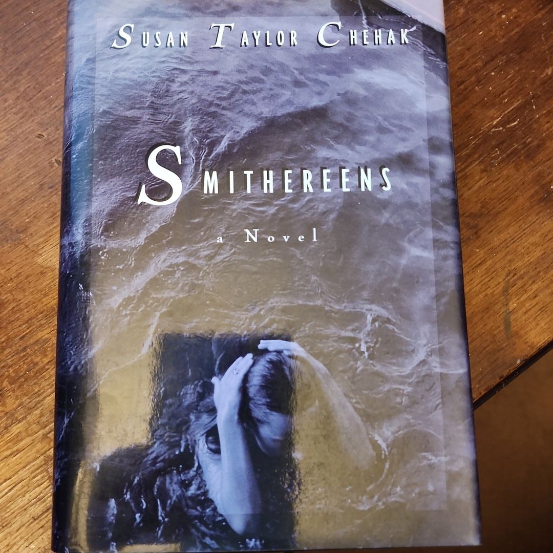 Smithereens by Susan Taylor Chehak