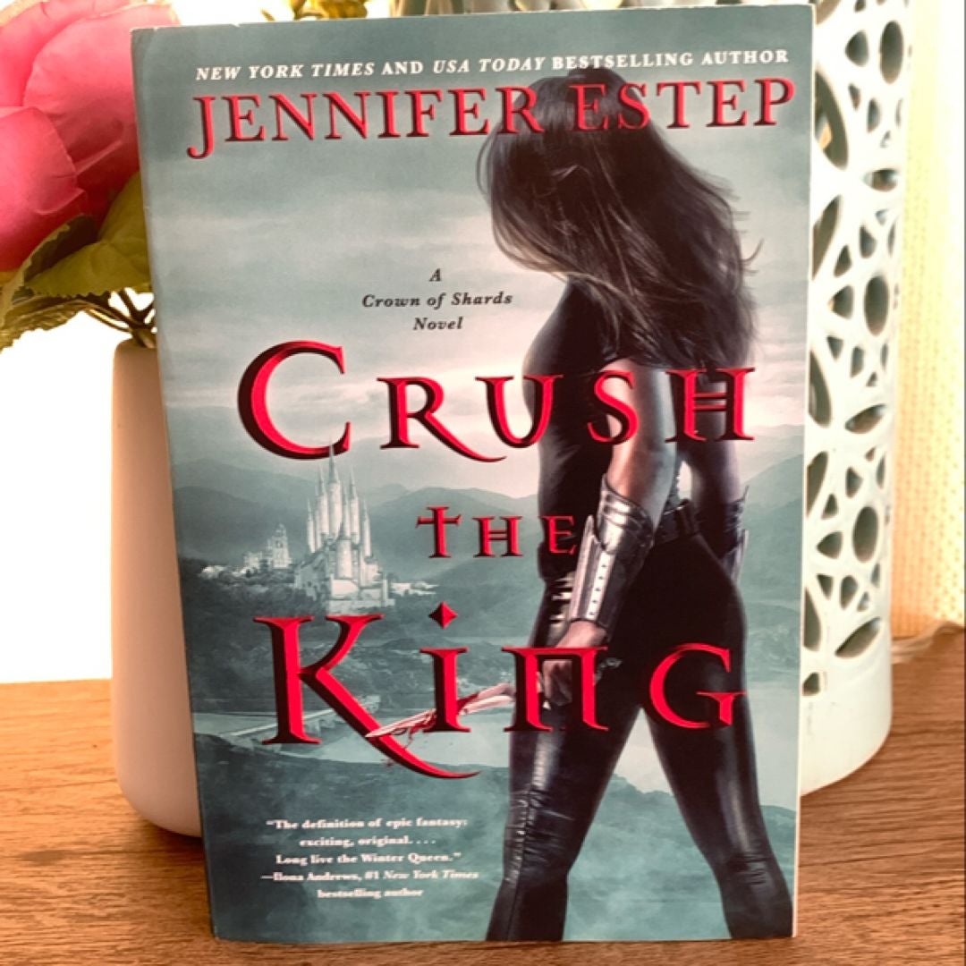 Crush the King by Jennifer Estep