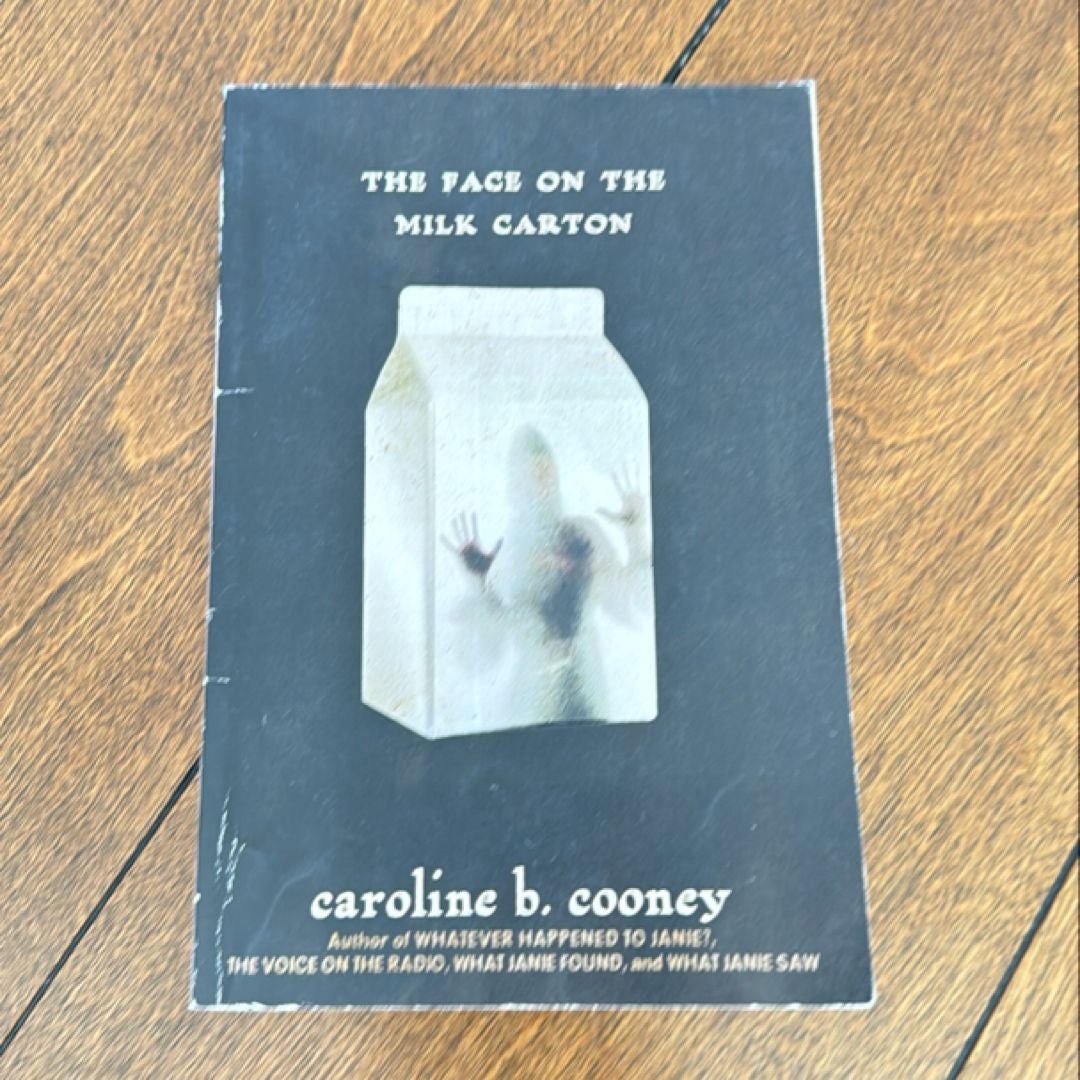 The Face on the Milk Carton by Caroline B. Cooney