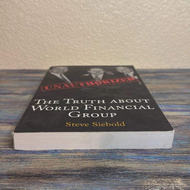 The Truth about World Financial Group by Steve Siebold