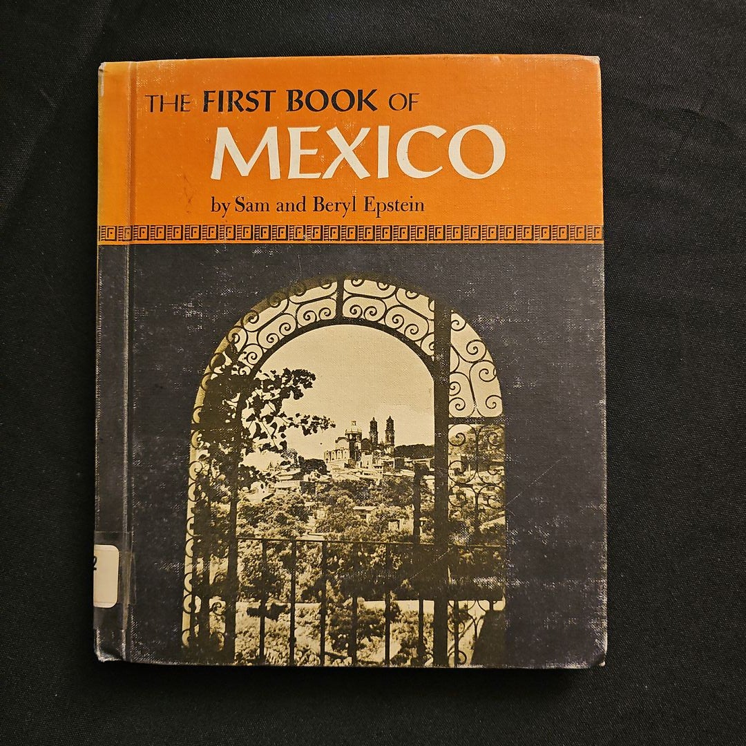The First Book of Mexico by Sam and Beryl Epstein, Hardcover | Pangobooks