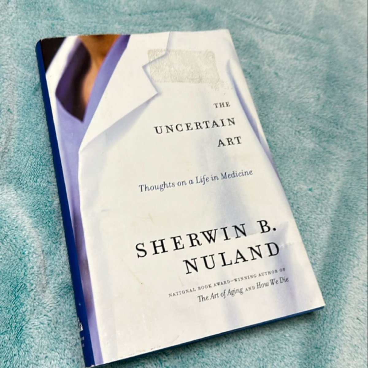 The Uncertain Art by Sherwin B. Nuland