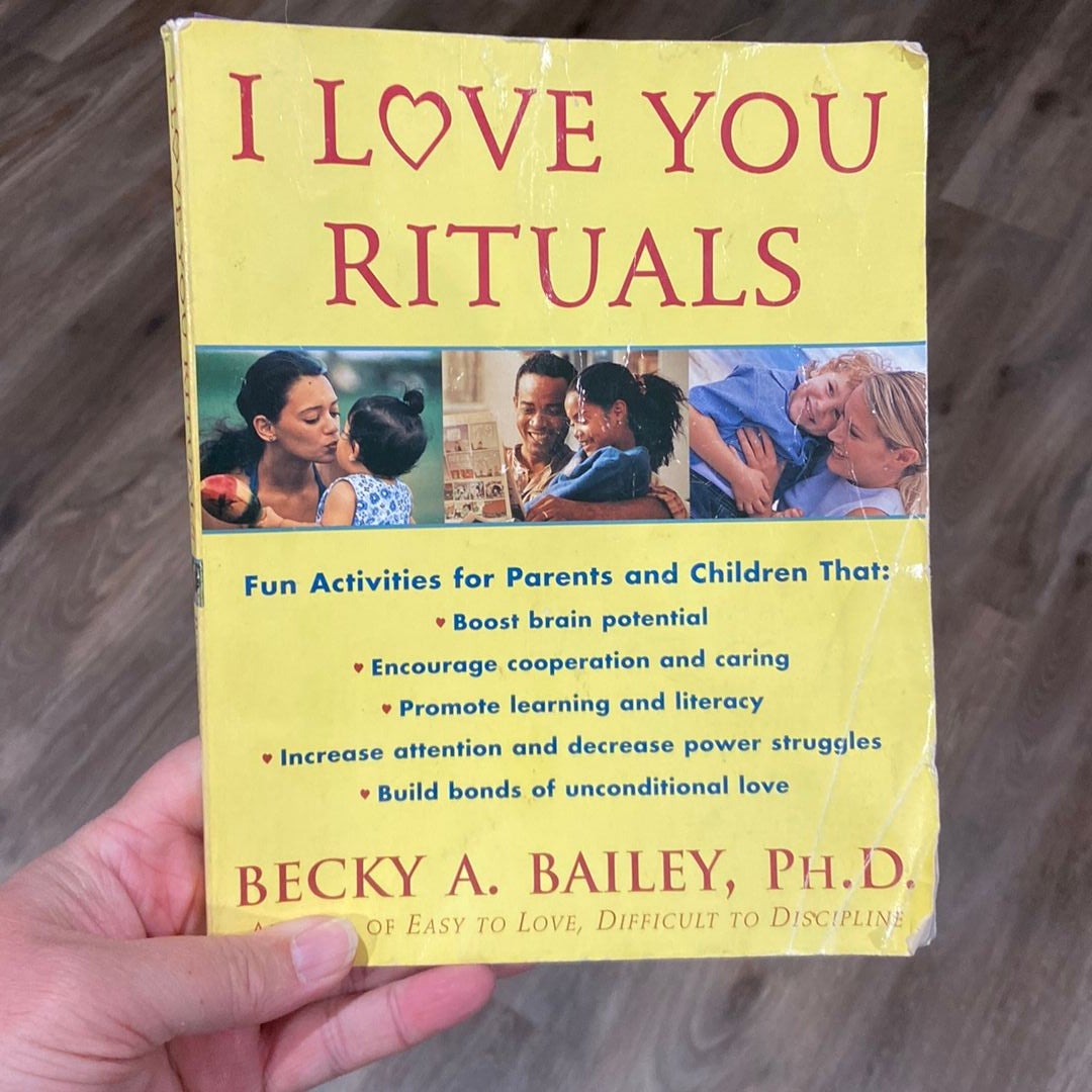 I Love You Rituals by Becky A. Bailey