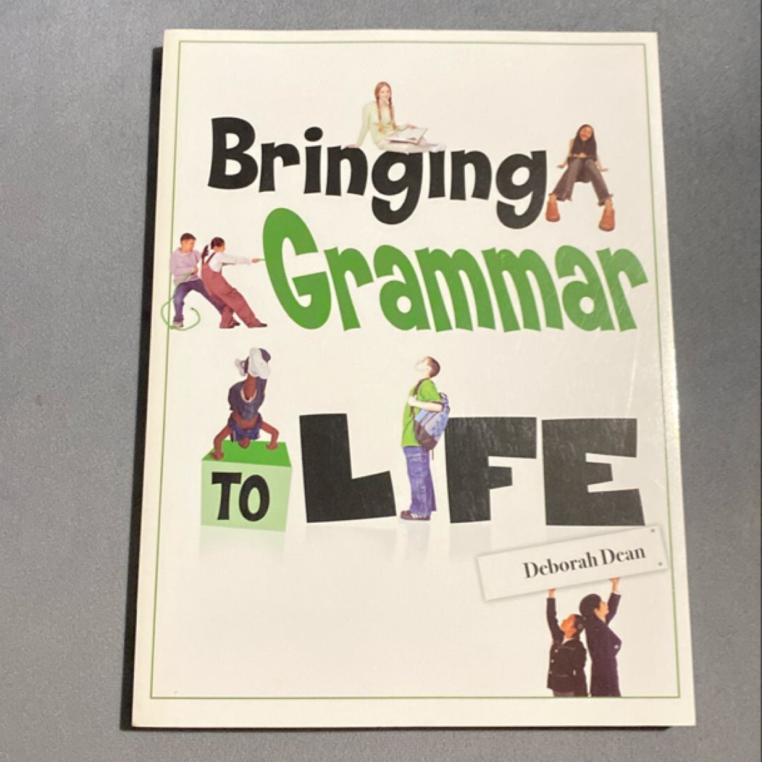 Bringing Grammar to Life by Deborah Dean