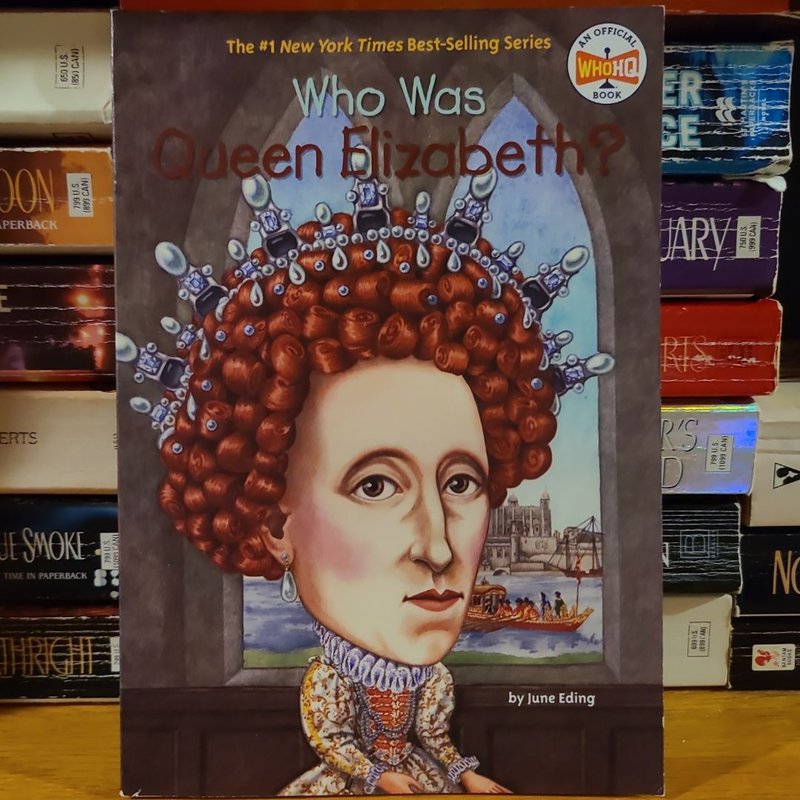 Who Was Queen Elizabeth? by June Eding, Who HQ