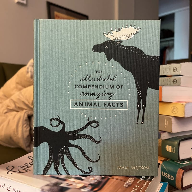The Illustrated Compendium of Amazing Animal Facts