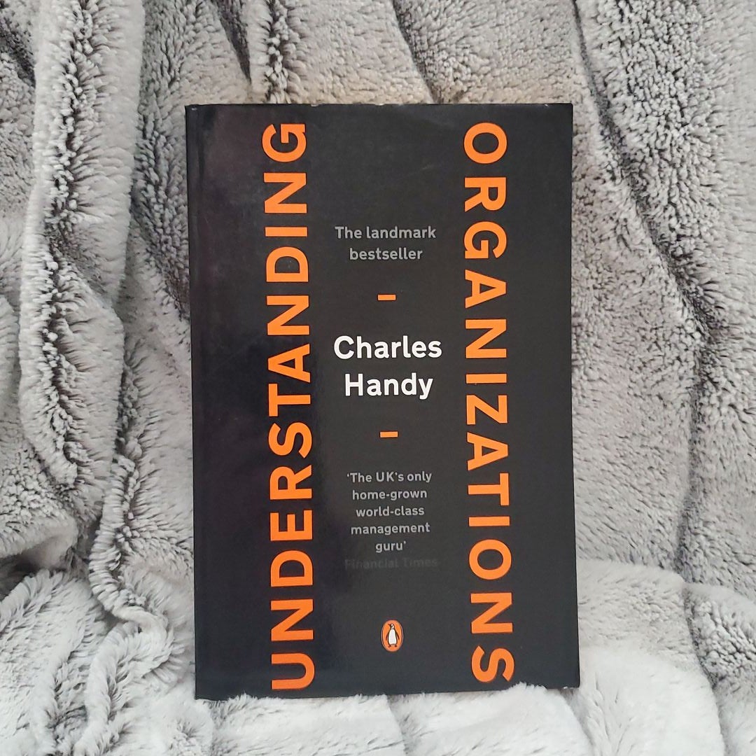 Understanding Organizations by Charles B. Handy
