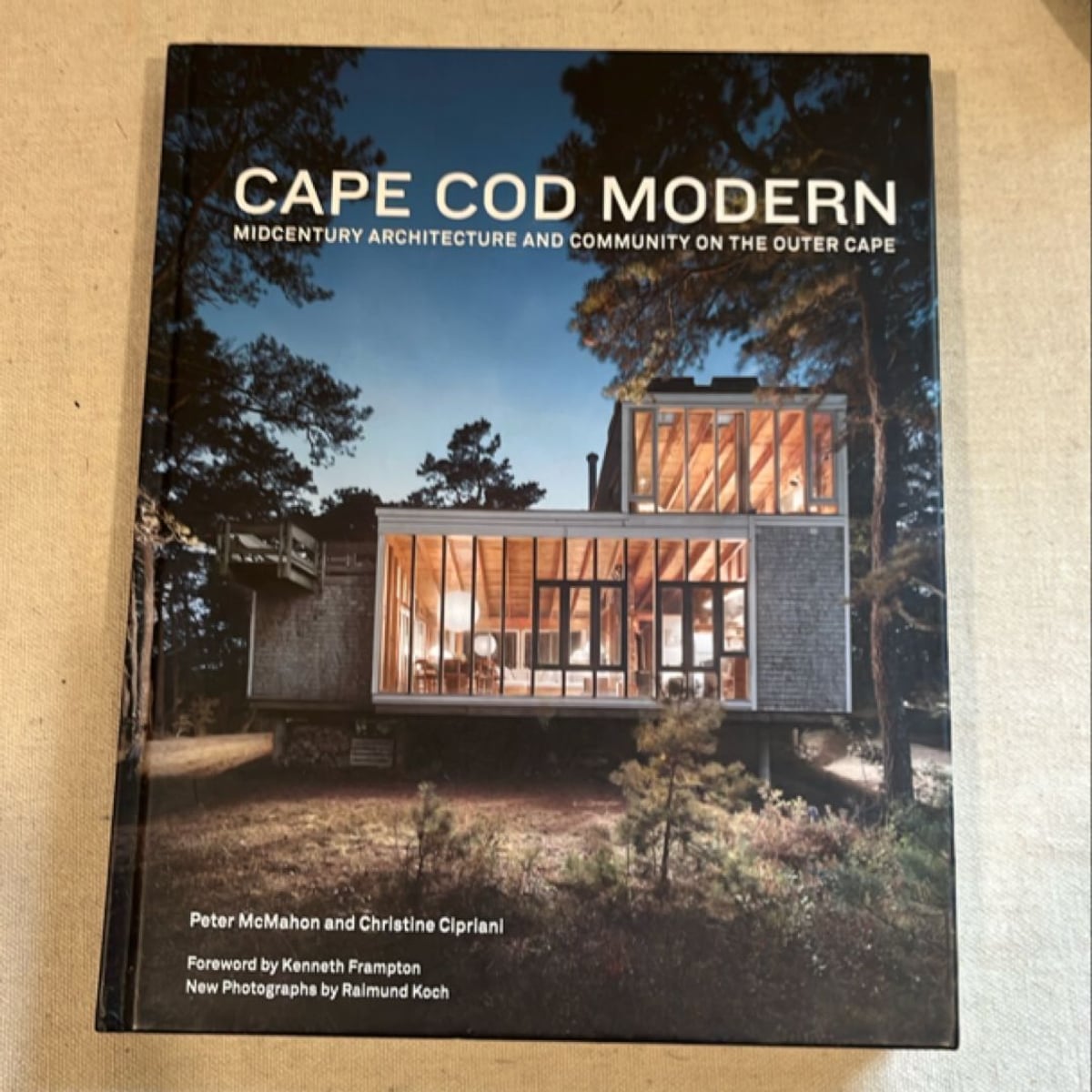 Cape Cod Modern by Kenneth Frampton, Peter McMahon, Christine Cipriani ...