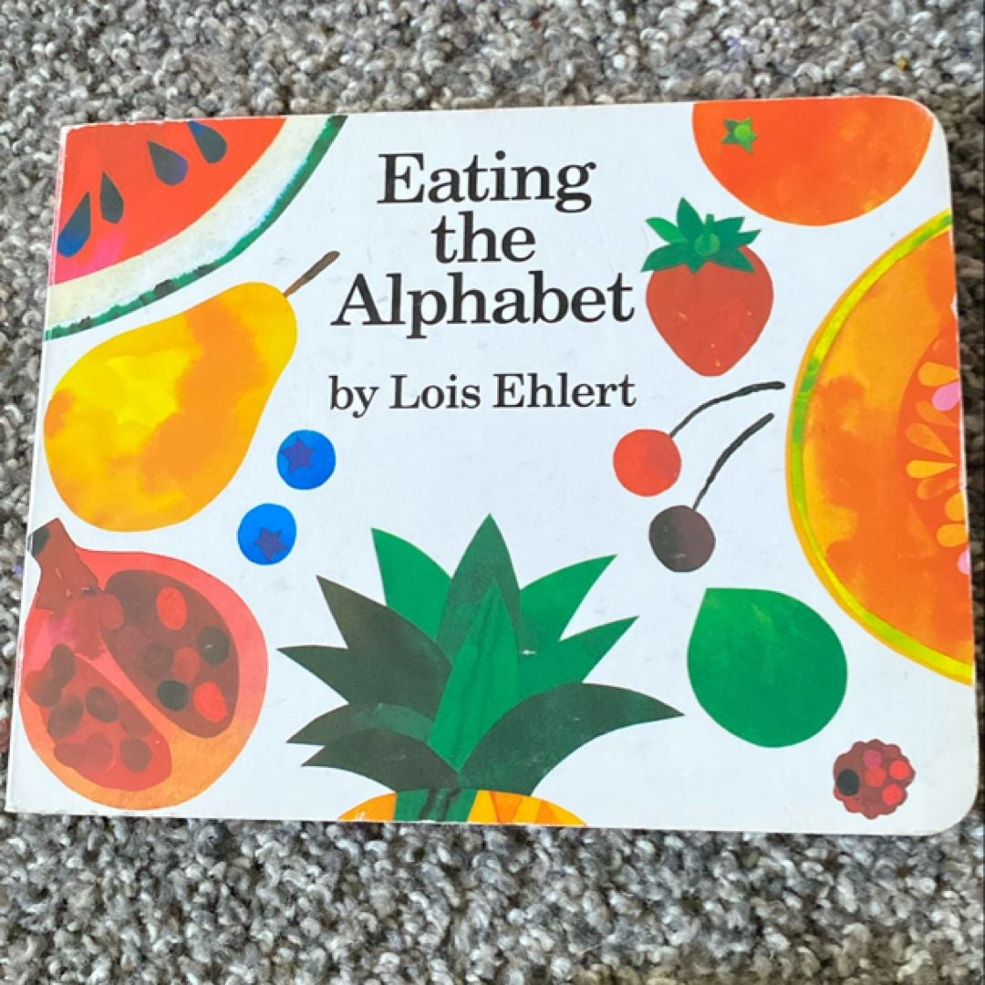Eating the Alphabet by Lois Ehlert
