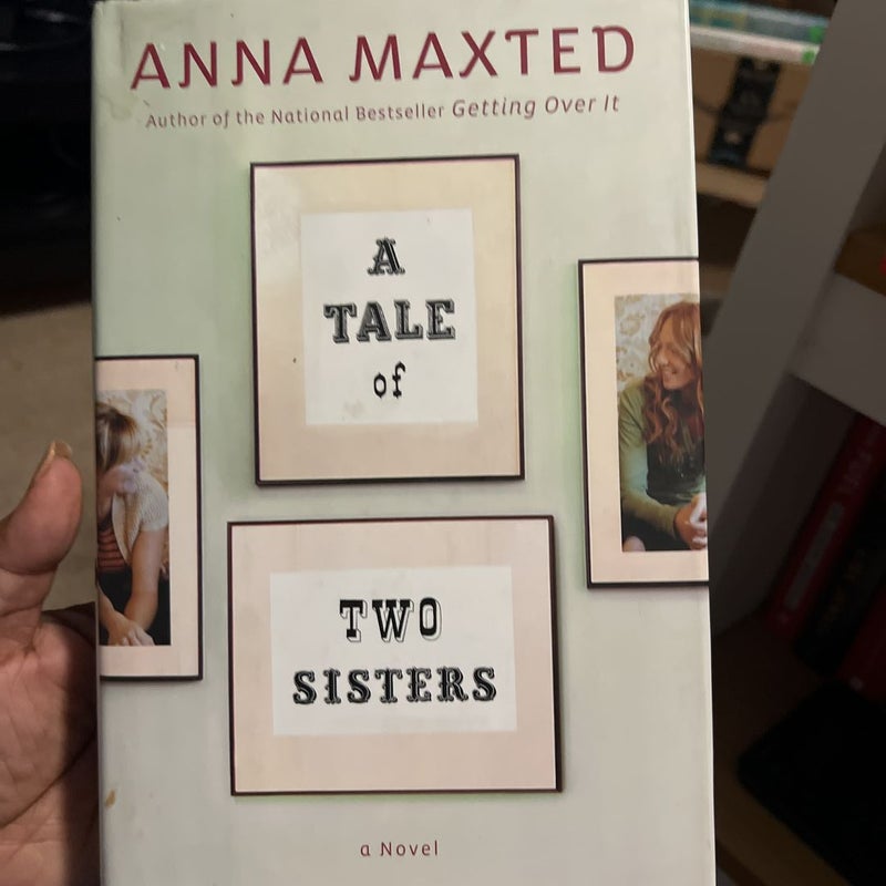A Tale of Two Sisters by Anna Maxted, Hardcover | Pangobooks