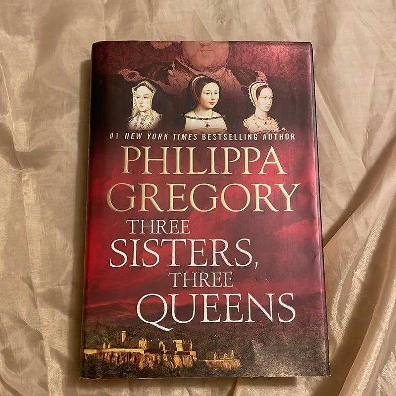 Three Sisters, Three Queens by Philippa Gregory