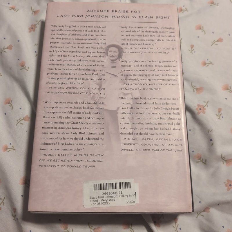 Lady Bird Johnson: Hiding in Plain Sight by Julia Sweig