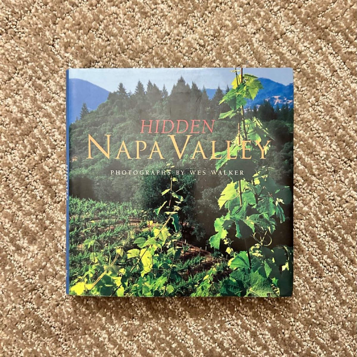 Hidden Napa Valley by Peter Beren, Wes Walker