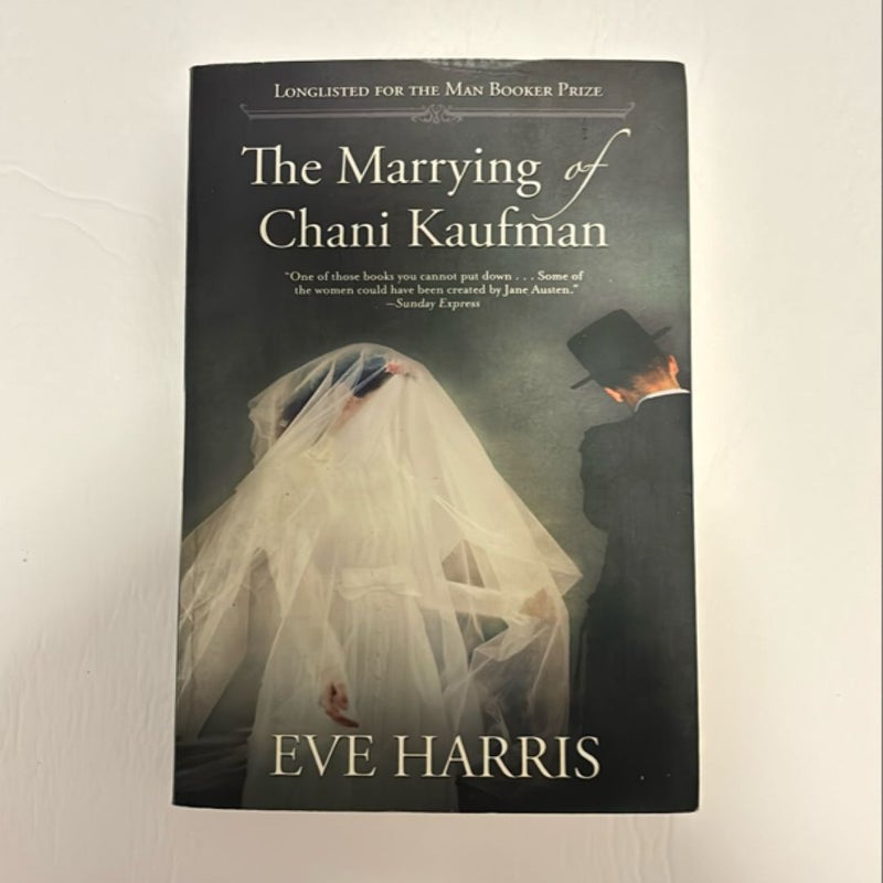The Marrying of Chani Kaufman by Eve Harris