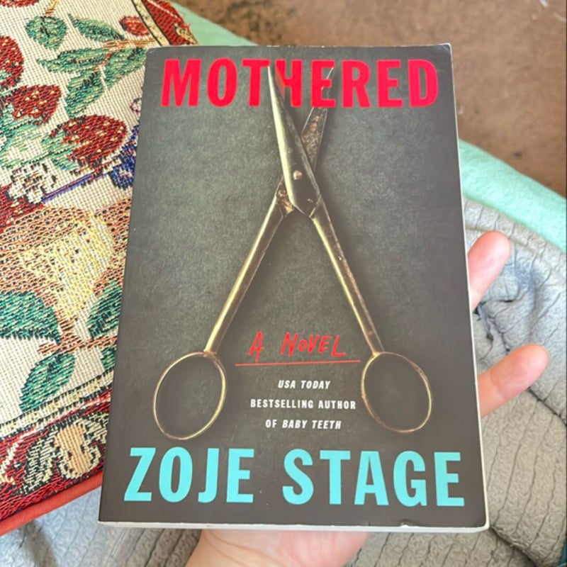 Mothered by Zoje Stage