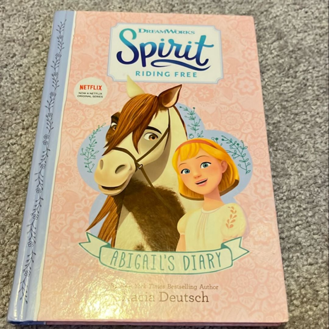 Spirit Riding Free: Abigail's Diary by Stacia Deutsch