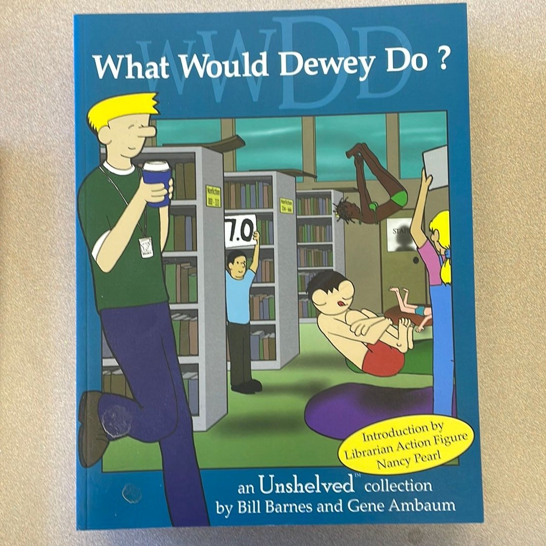 What Would Dewey Do? by Bill Barnes, Gene Ambaum