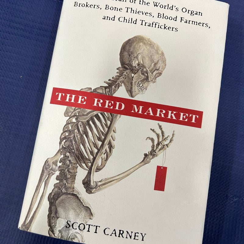 The Red Market by Scott Carney