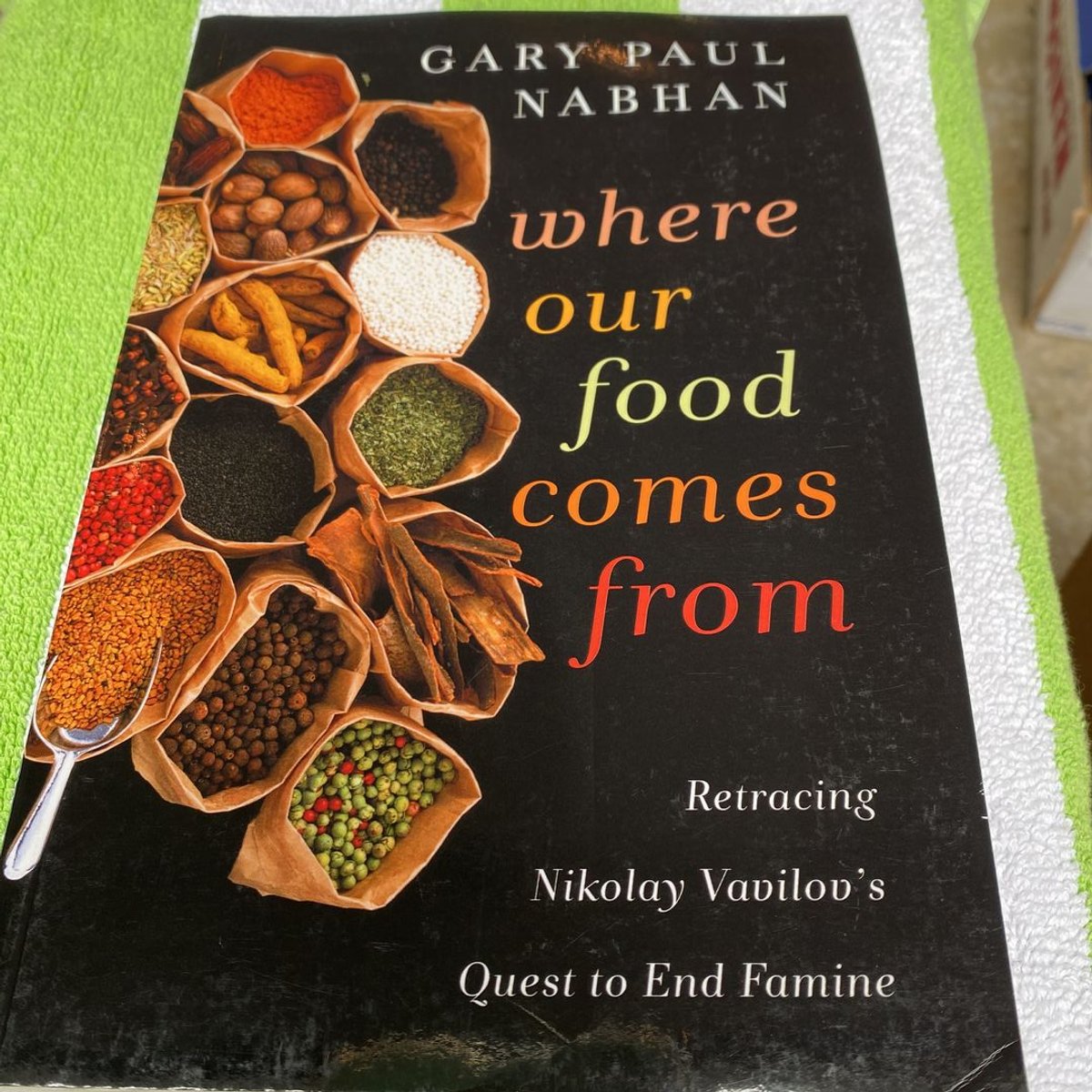 Where Our Food Comes From by Gary Paul Nabhan