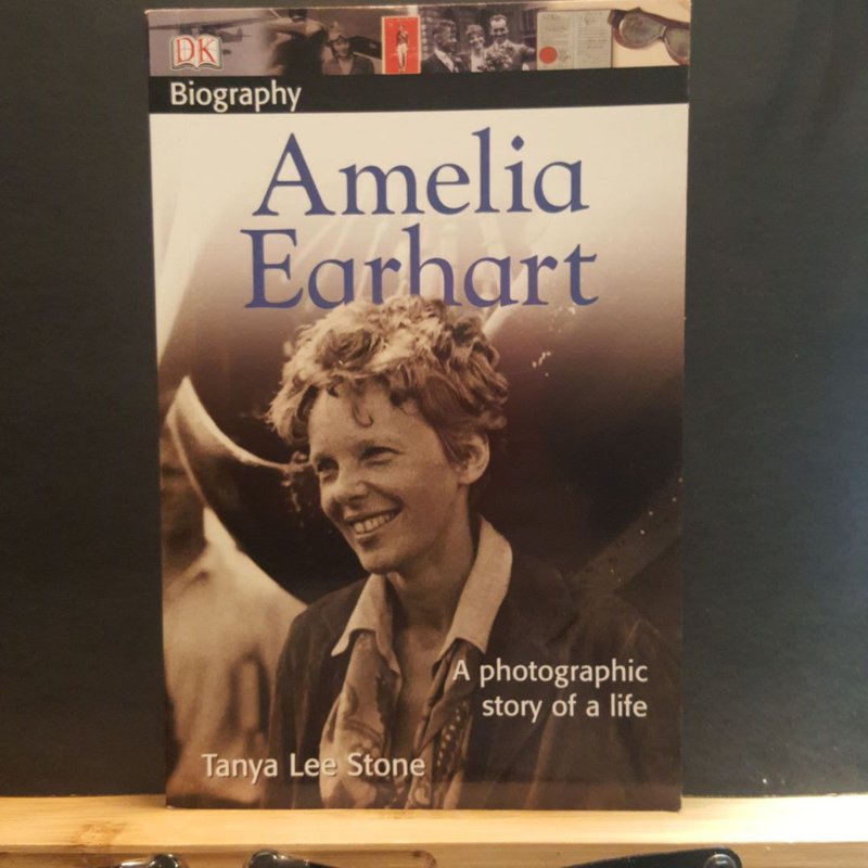 DK Biography: Amelia Earhart by Tanya Lee Stone, DK