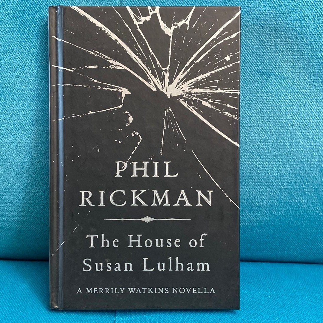 The House of Susan Lulham by Phil Rickman