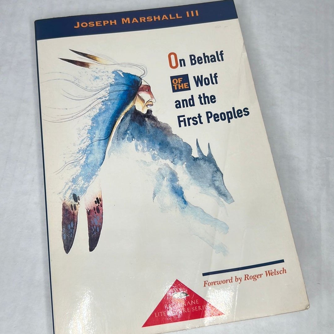 On Behalf of the Wolf and the First Peoples by Joseph M. Marshall ...