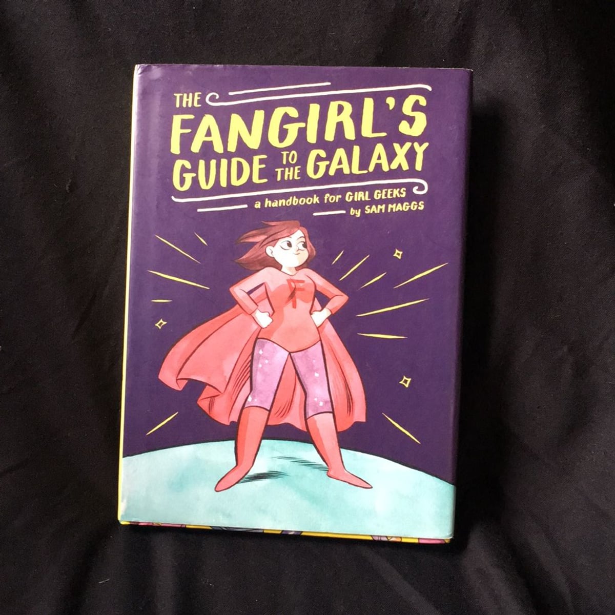 The Fangirl's Guide to the Galaxy by Sam Maggs