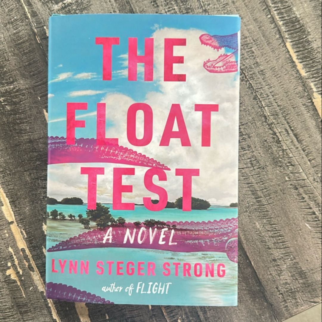 The Float Test by Lynn Steger Strong