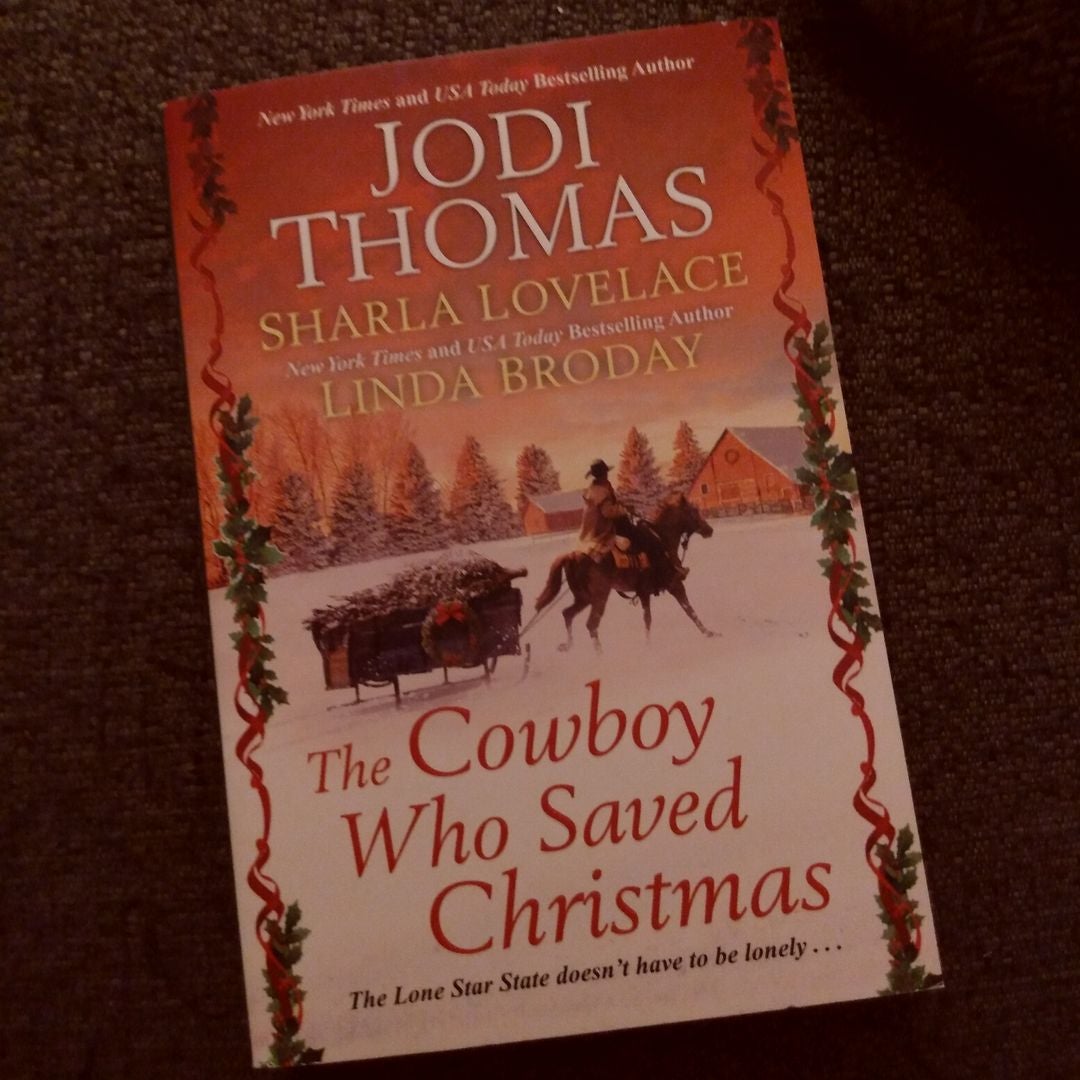 The Cowboy Who Saved Christmas by Jodi Thomas, Sharla Lovelace, Linda ...