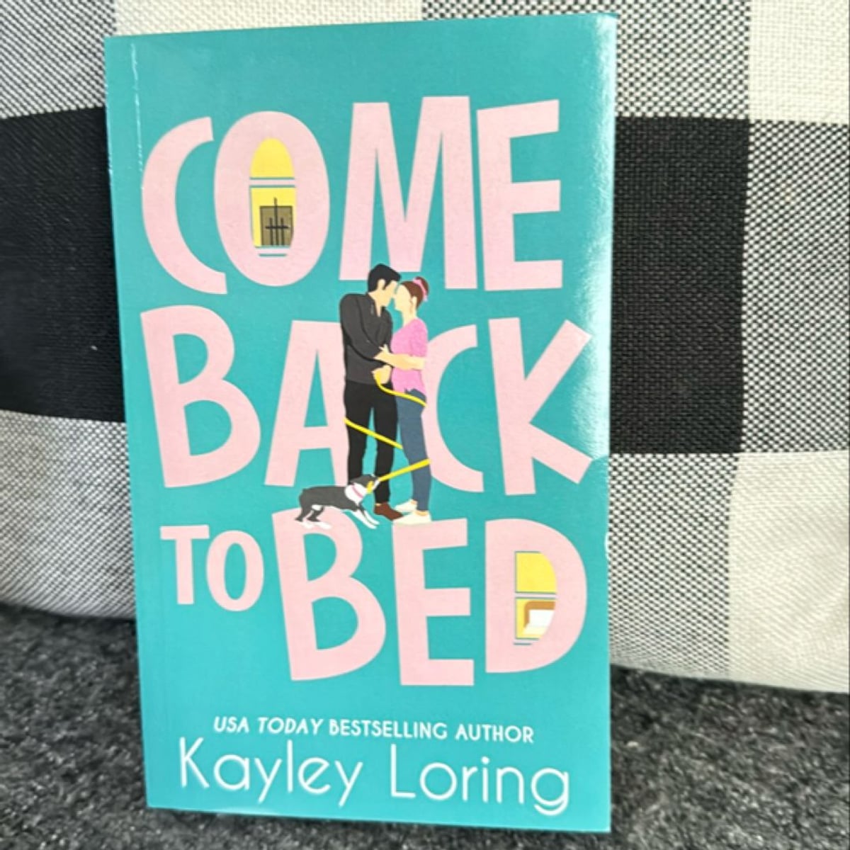 Come Back to Bed by Kayley Loring