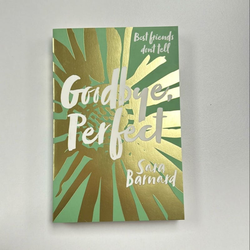 Goodbye, Perfect by Sara Barnard