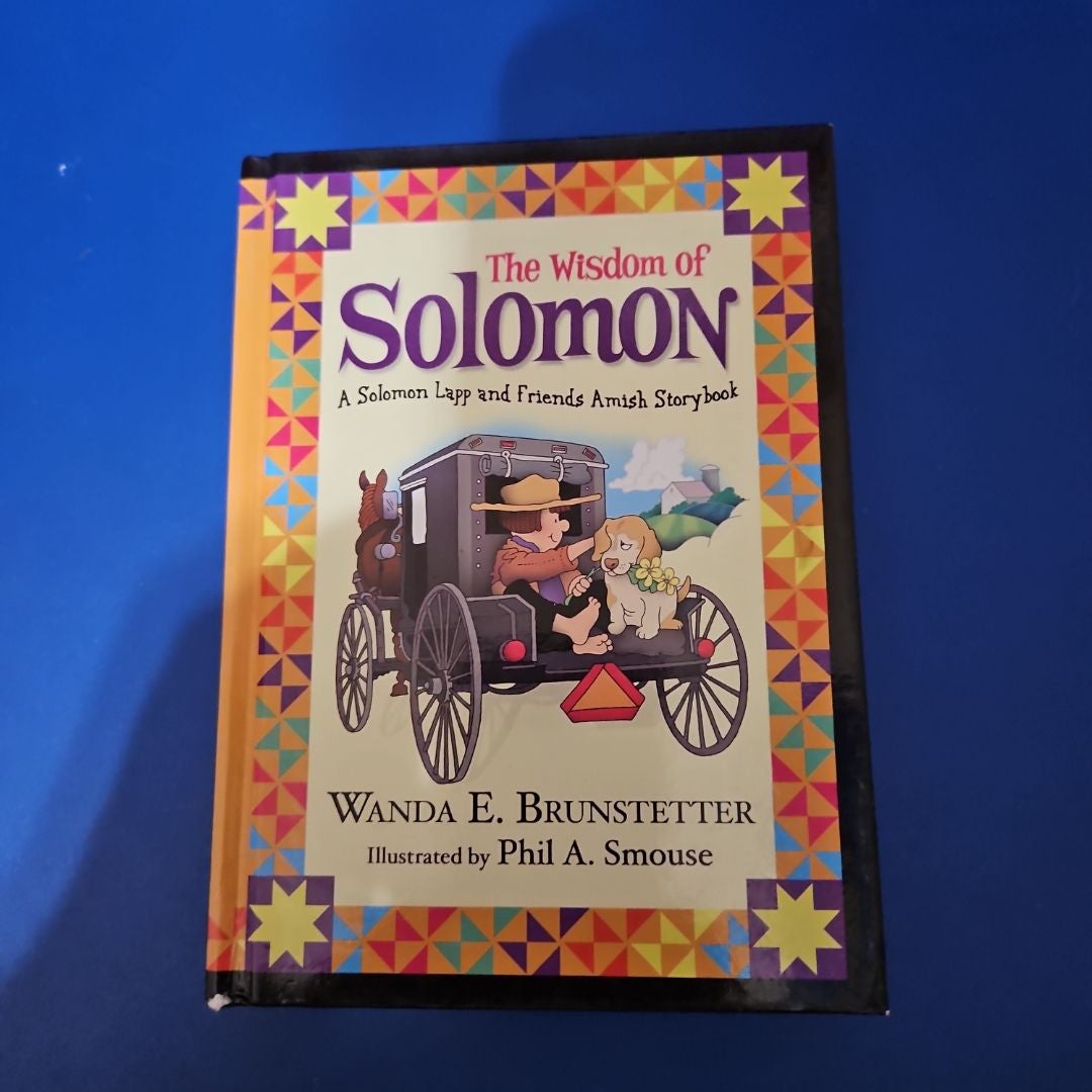 The Wisdom of Solomon Lapp by Wanda E. Brunstetter, Phil A. Smouse