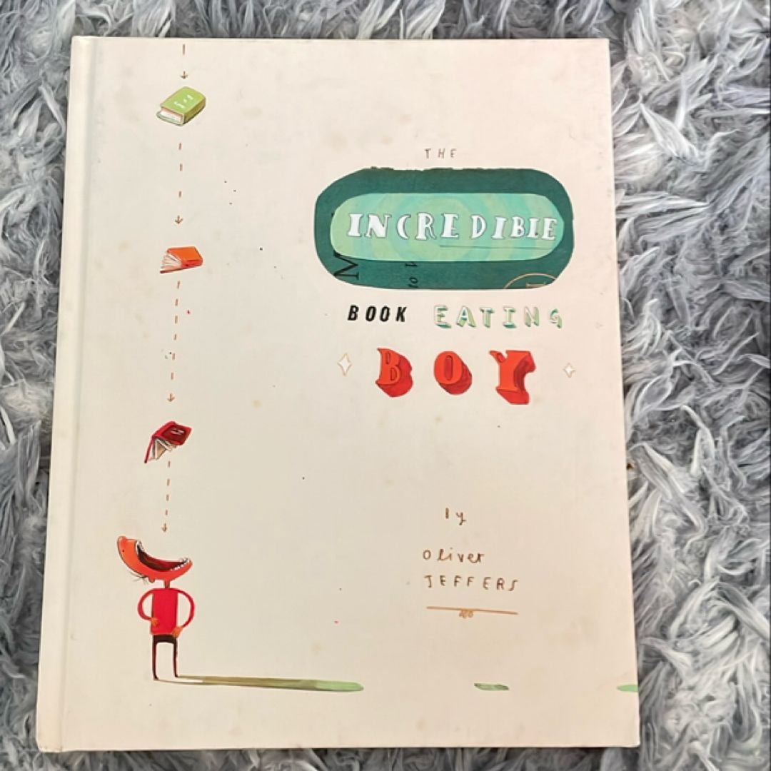 The Incredible Book Eating Boy by Oliver Jeffers