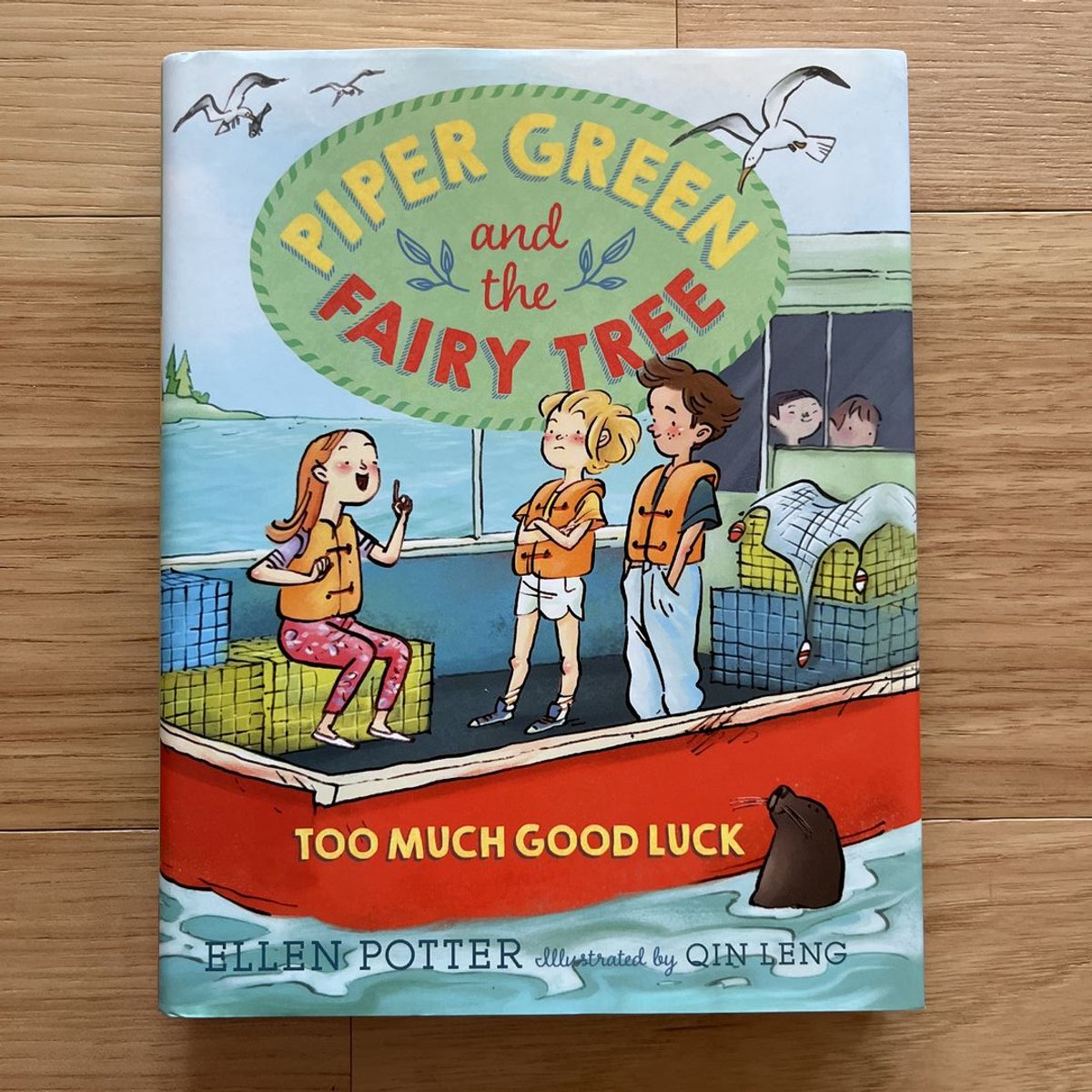 Piper Green and the Fairy Tree: Too Much Good Luck by Ellen Potter