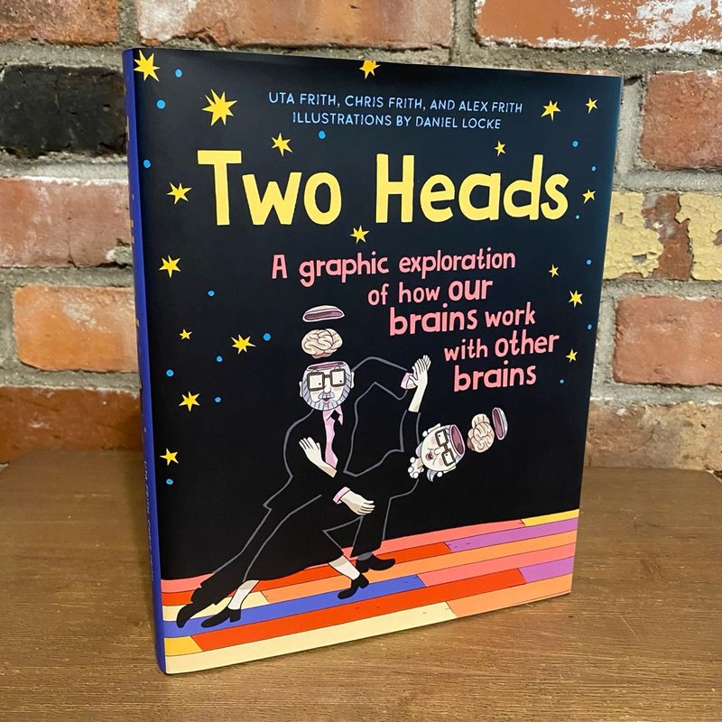 Two Heads by Uta Frith, Chris Frith and Alex Frith, Hardcover | Pangobooks