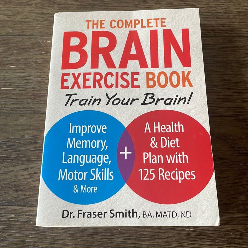 The Complete Brain Exercise Book by Fraser Smith