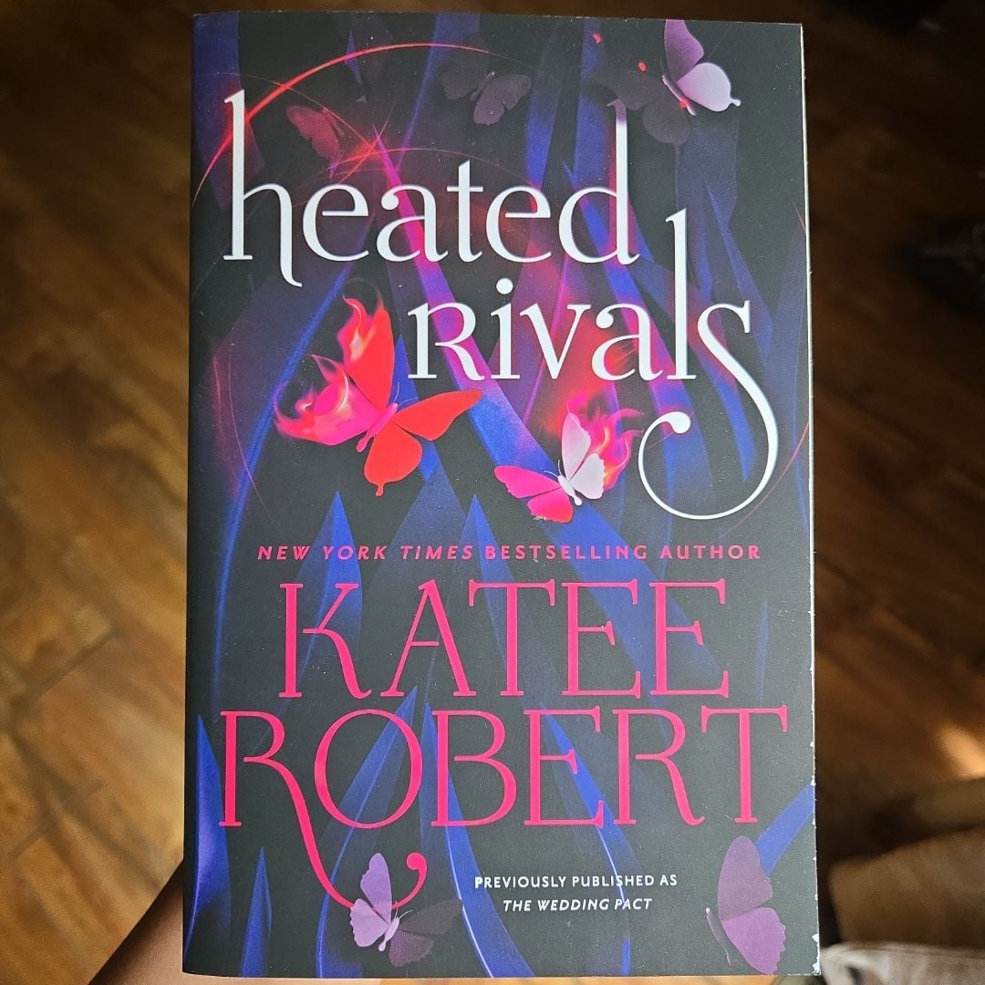 Heated Rivals (previously Published As the Wedding Pact) by Katee ...