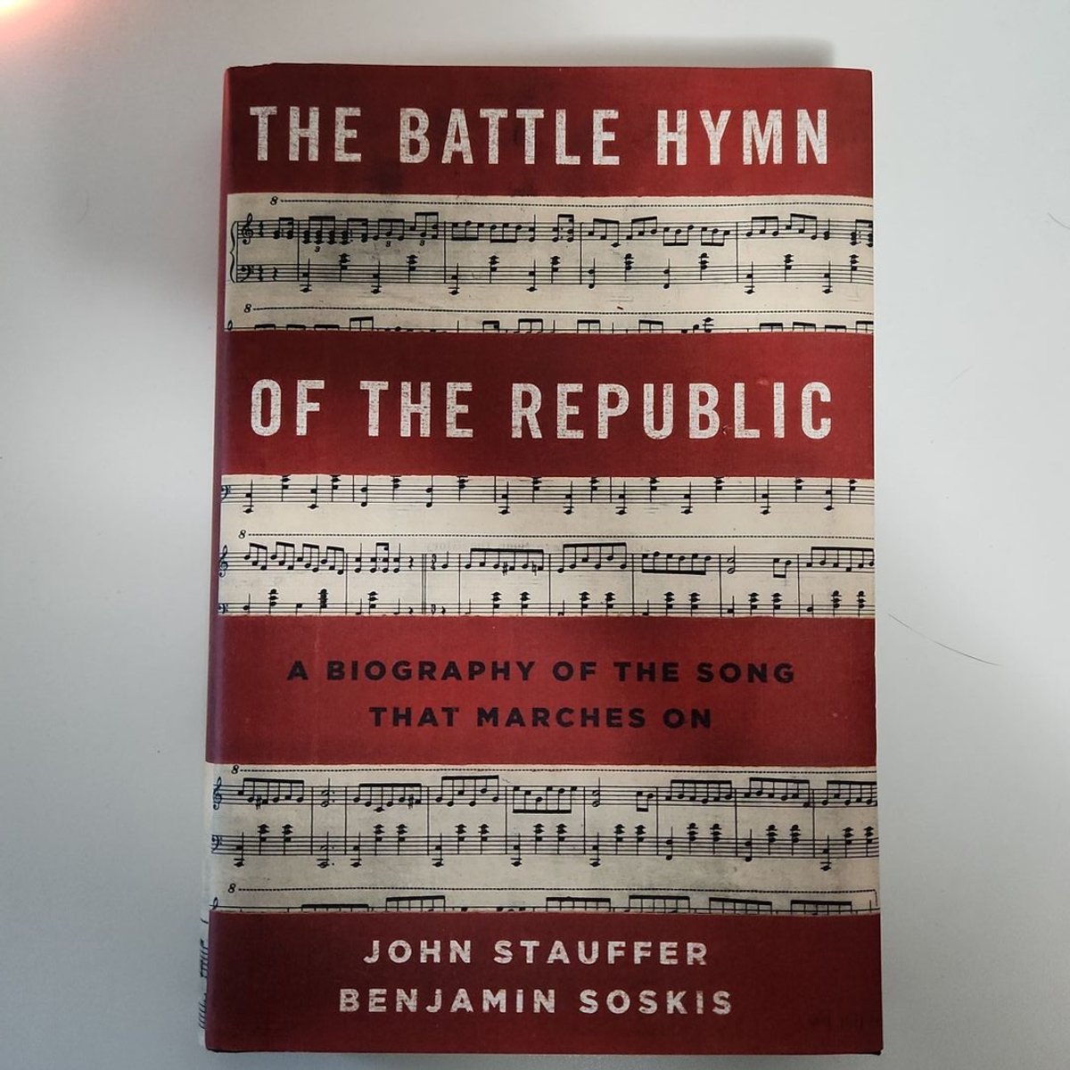 The Battle Hymn of the Republic by John Stauffer, Benjamin Soskis