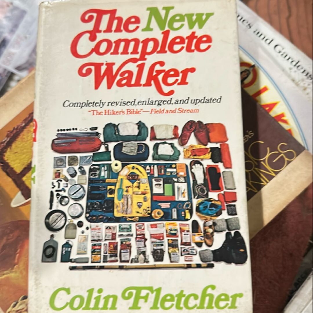 The New Complete Walker by Colin Fletcher