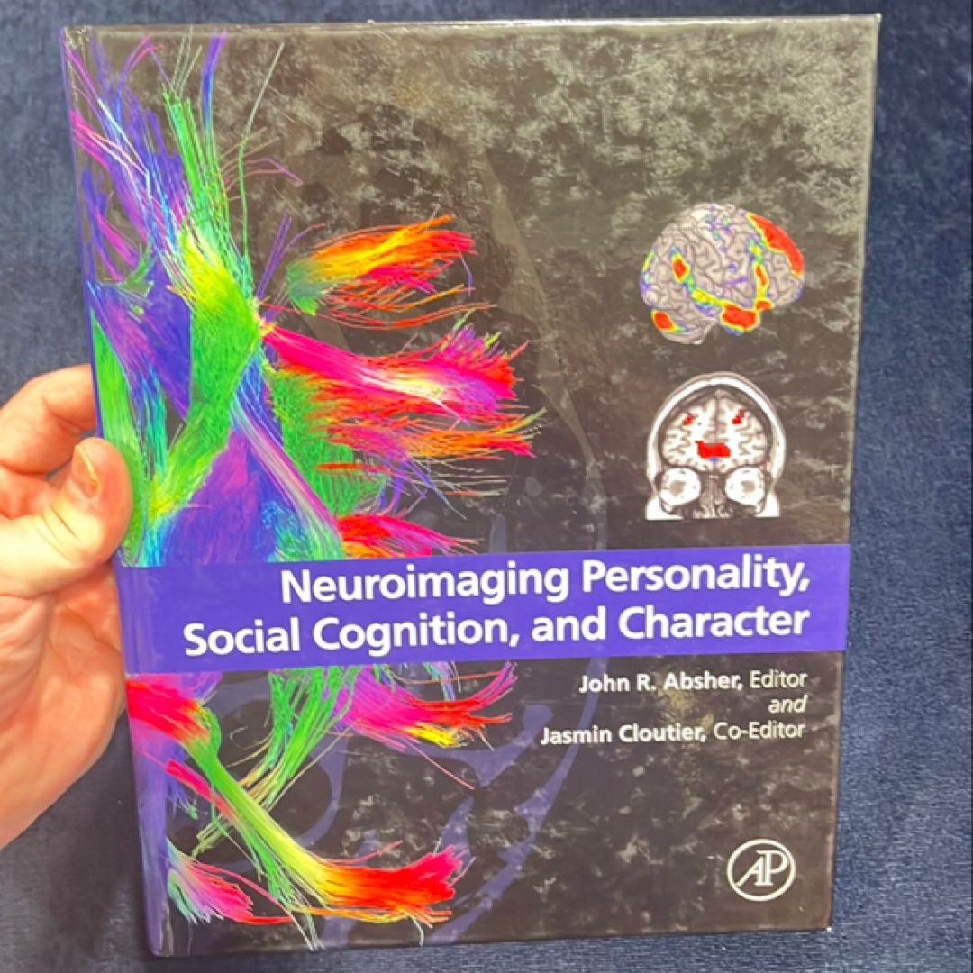 Neuroimaging Personality, Social Cognition, and Character by John R. Absher