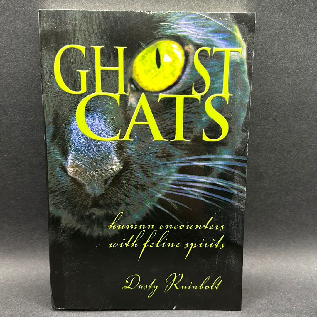 Ghost Cats by Dusty Rainbolt